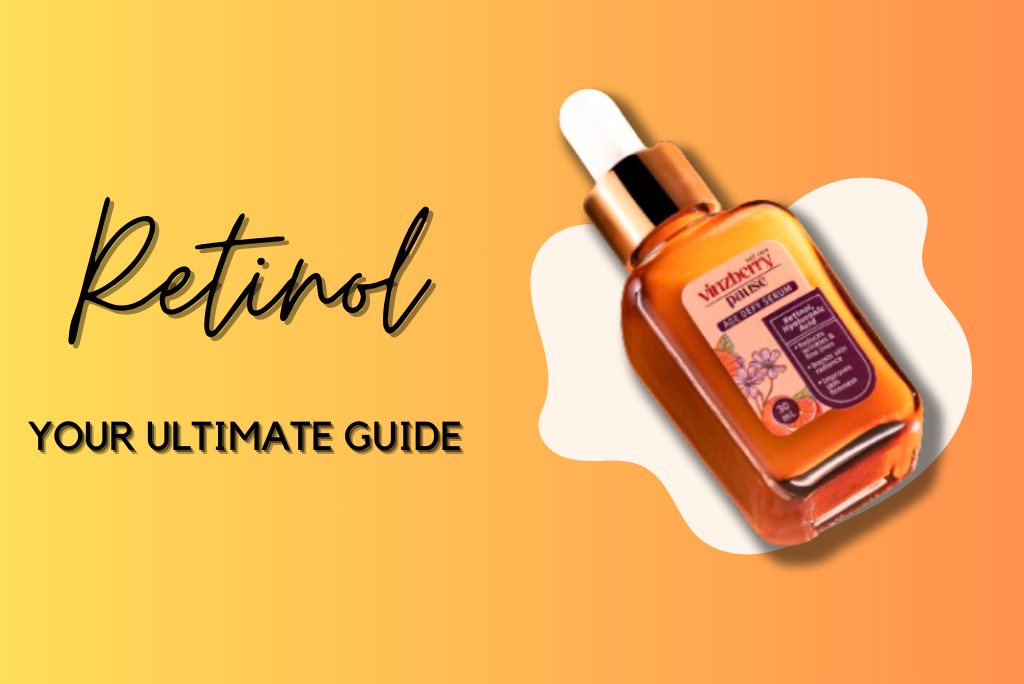 The Ultimate Guide to Retinol: What It Is and How It Works